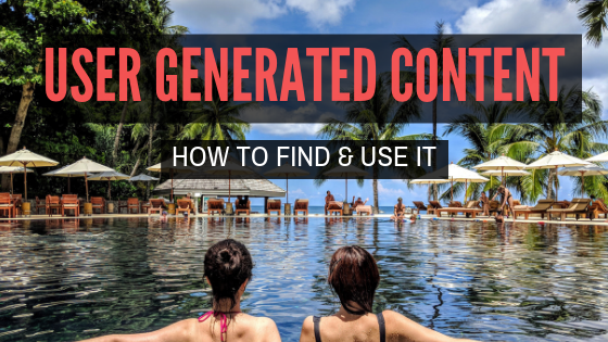 how-to-find-and-use-user-generated-content